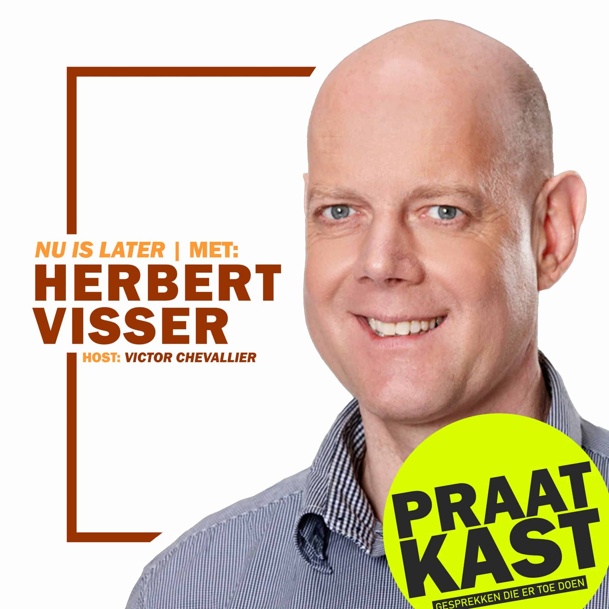 Nu is Later – Herbert Visser - Praatkast